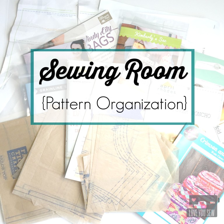 Sewing Room {Pattern Organization} – Love You Sew