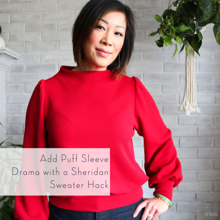 Add Puff Sleeve Drama with a Sheridan Sweater Hack – Love You Sew